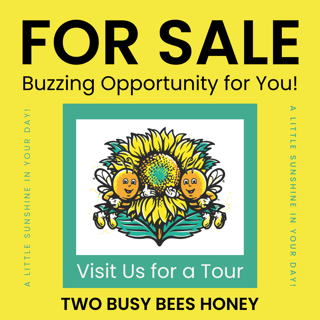 Buzzing Business Opportunity for you: Two Busy Bees Honey is for sale!